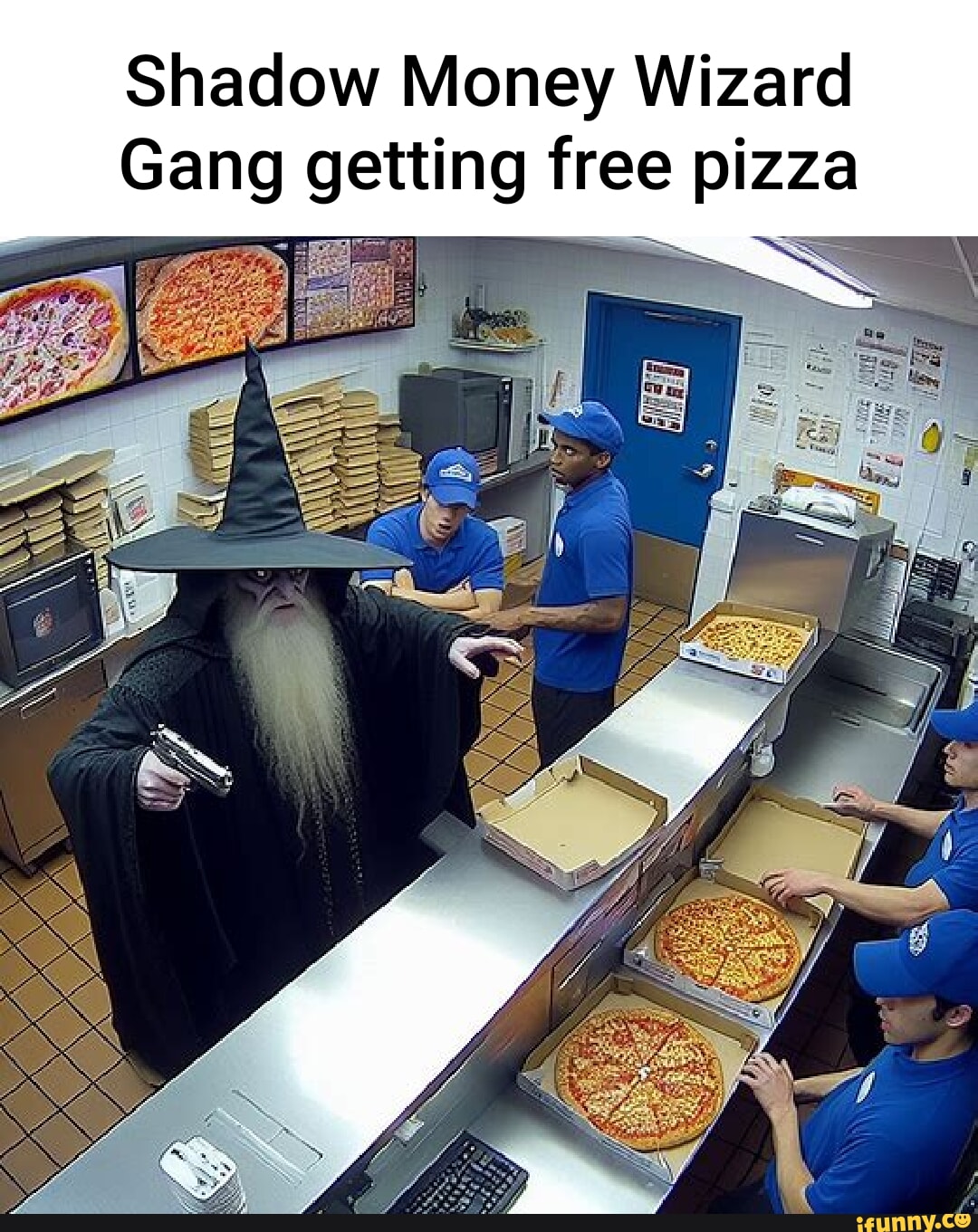 Shadow Money Wizard Gang getting free pizza - iFunny