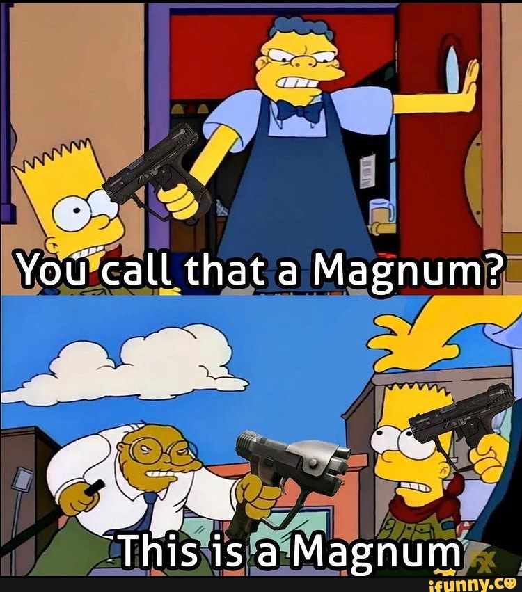 You call that a Magnum? - iFunny