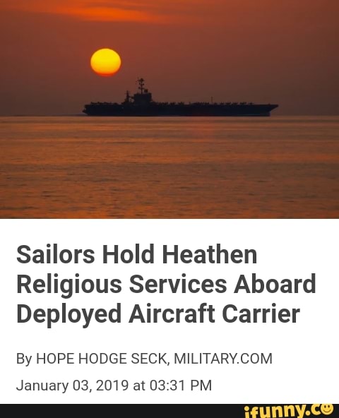 Sailors Hold Heathen Religious Services Aboard Deployed Aircraft ...