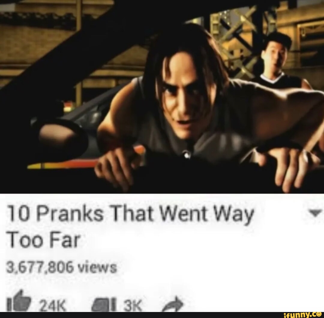 Pranks memes. Best Collection of funny Pranks pictures on iFunny