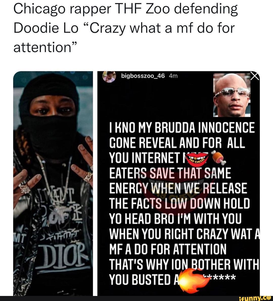 Chicago rapper THF Zoo defending Doodie Lo "Crazy what a mf do for ...