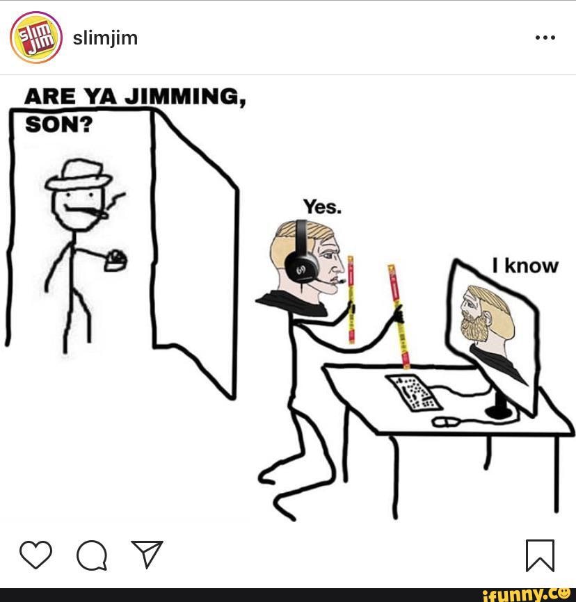 Jimming memes. Best Collection of funny Jimming pictures on iFunny