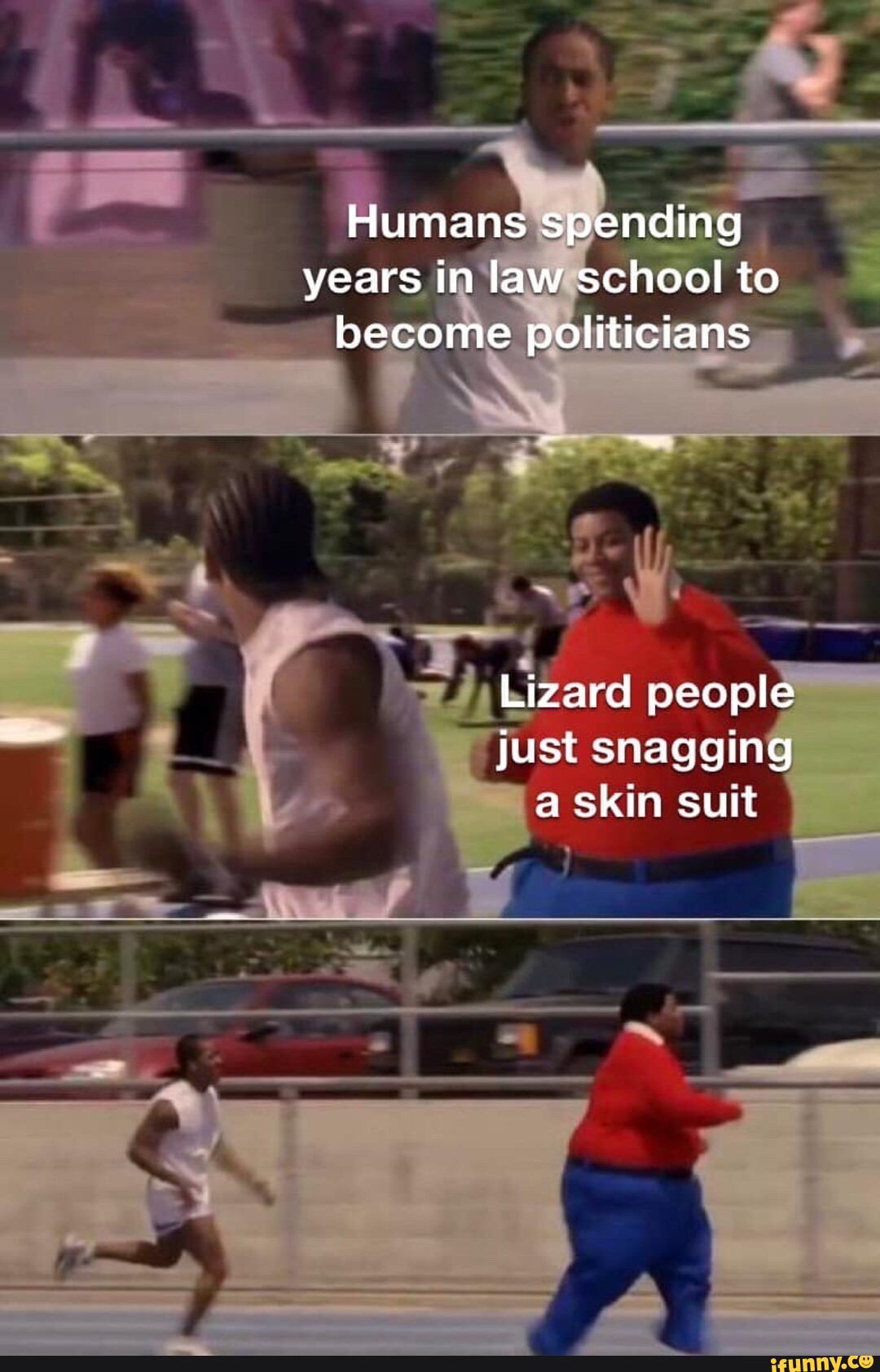 Humans spending years in law school to become politicians Lizard people ...