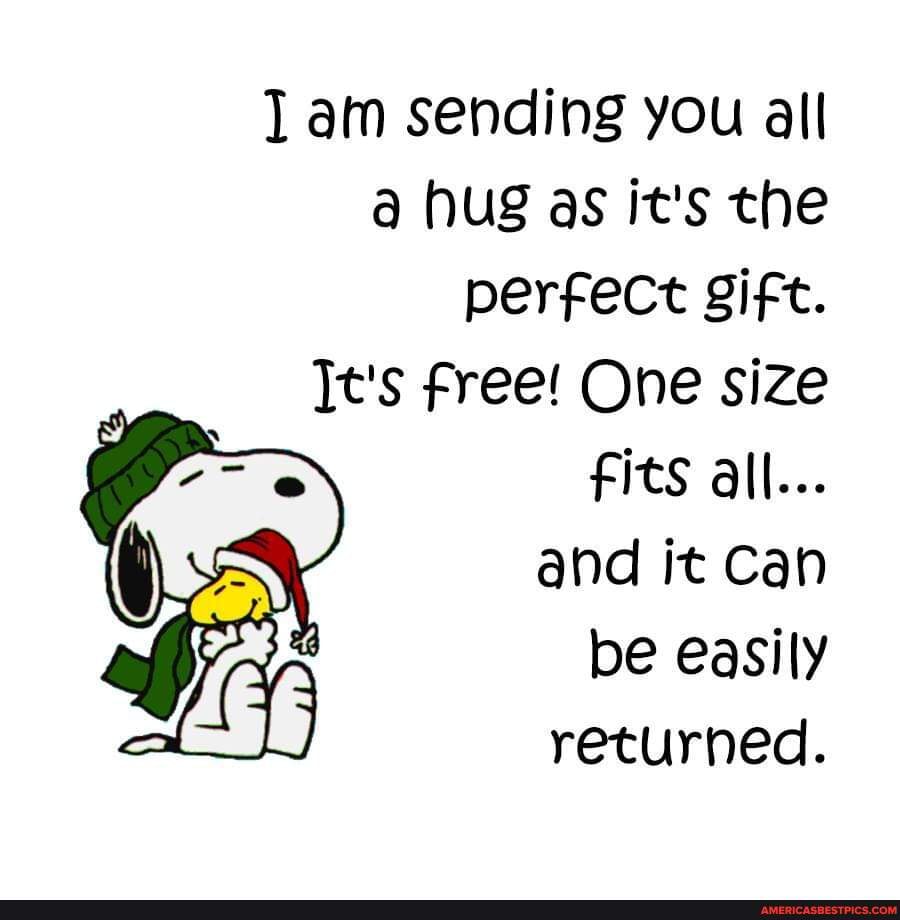 Tam sending you all hug as it's the perfect gift. It's free! One size ...