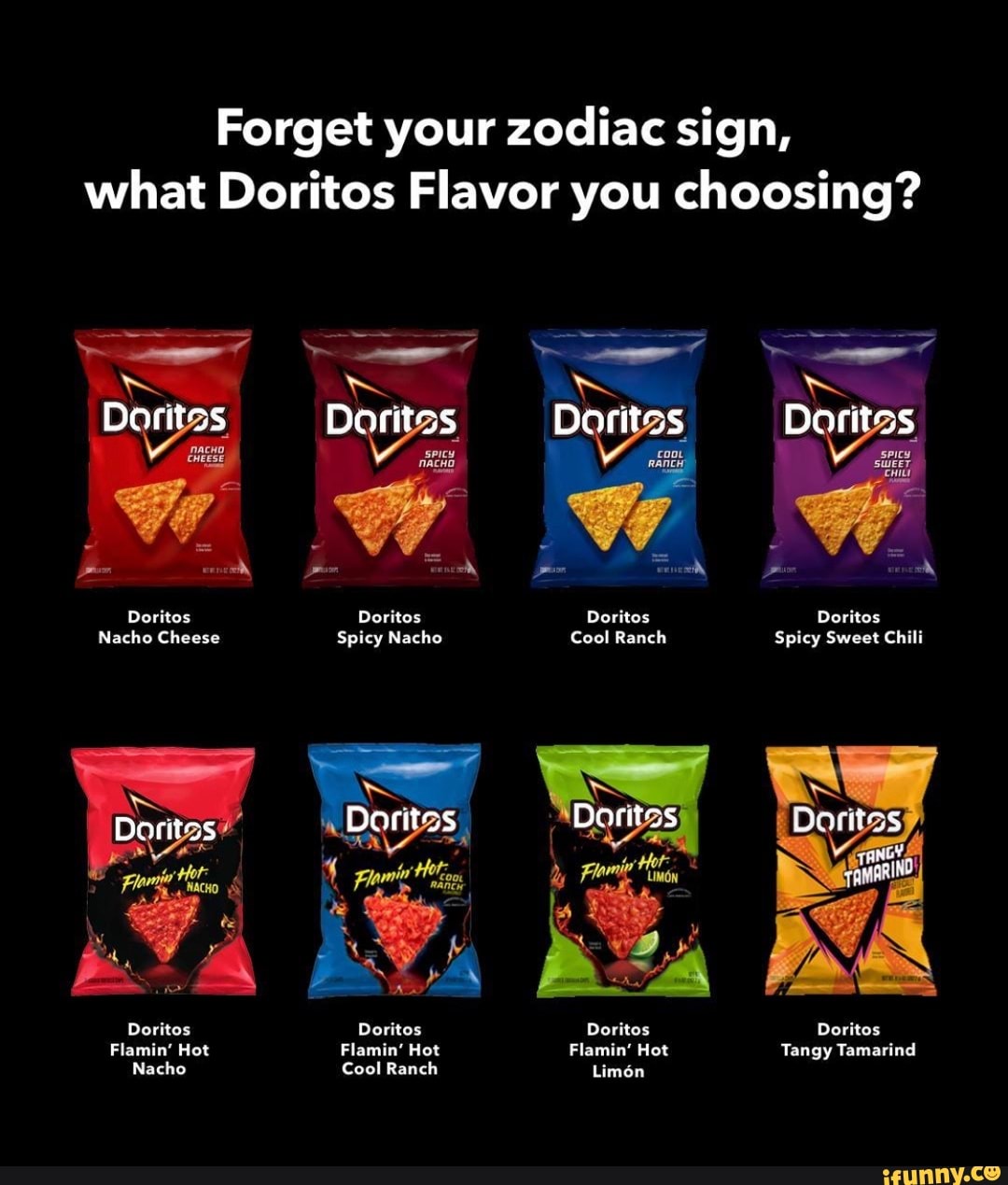 Forget your zodiac sign, what Doritos Flavor you choosing? Dorites ...