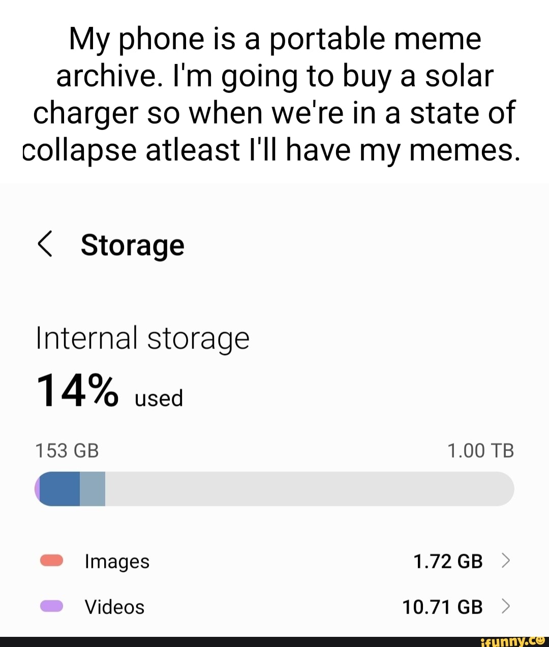 My phone is a portable meme archive. I'm going to buy a solar charger ...