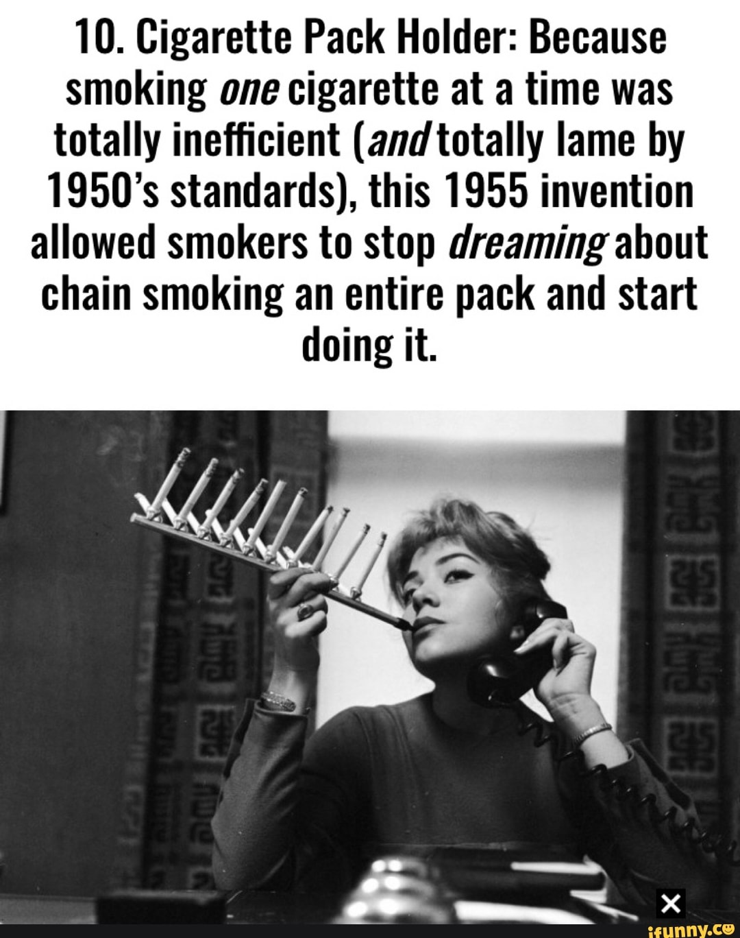 10. Cigarette Pack Holder: Because smoking one cigarette at a time was ...