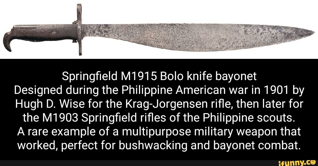 Springfield M1915 Bolo knife bayonet Designed during the Philippine ...