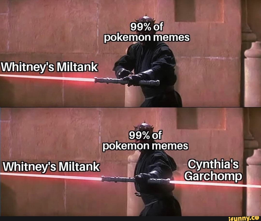 99% of pokemon memes Whitney's Miltank 99% of pokemon memes Whitney's ...