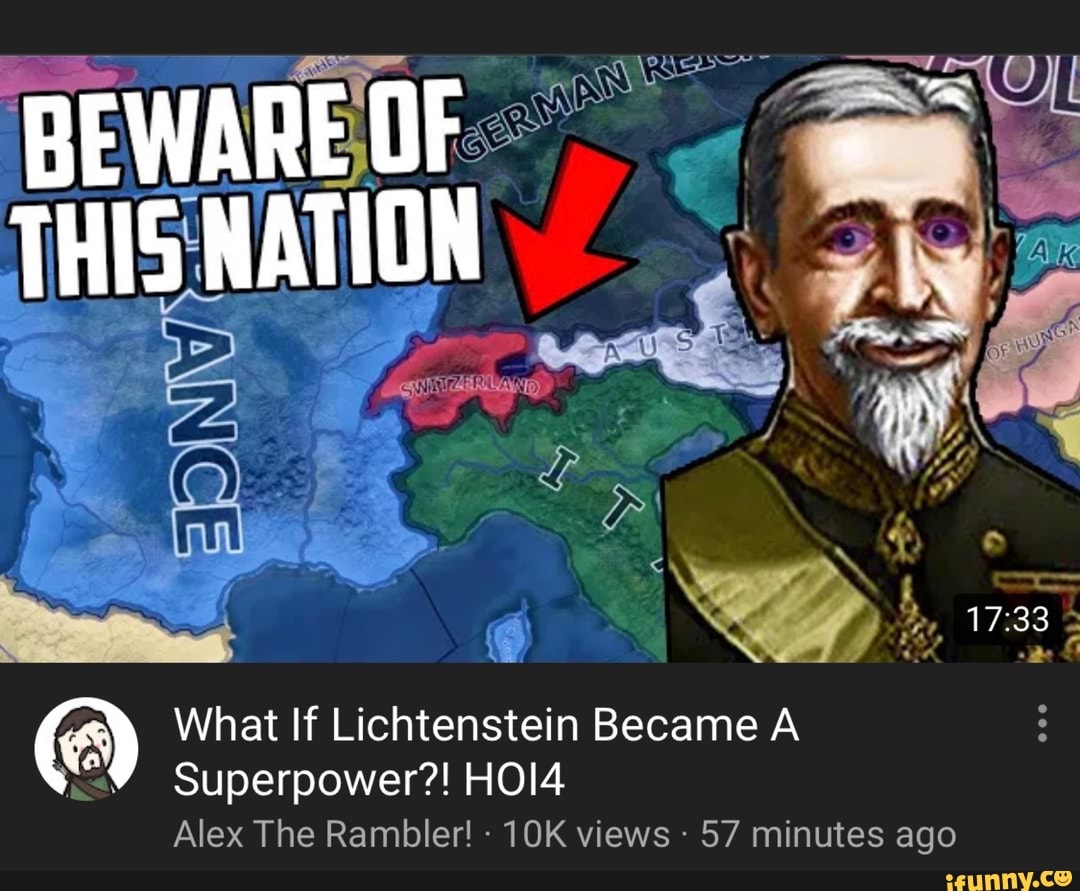 E What If Lichtenstein Became A Superpower?! HOI4 Alex The Rambler! 10K ...