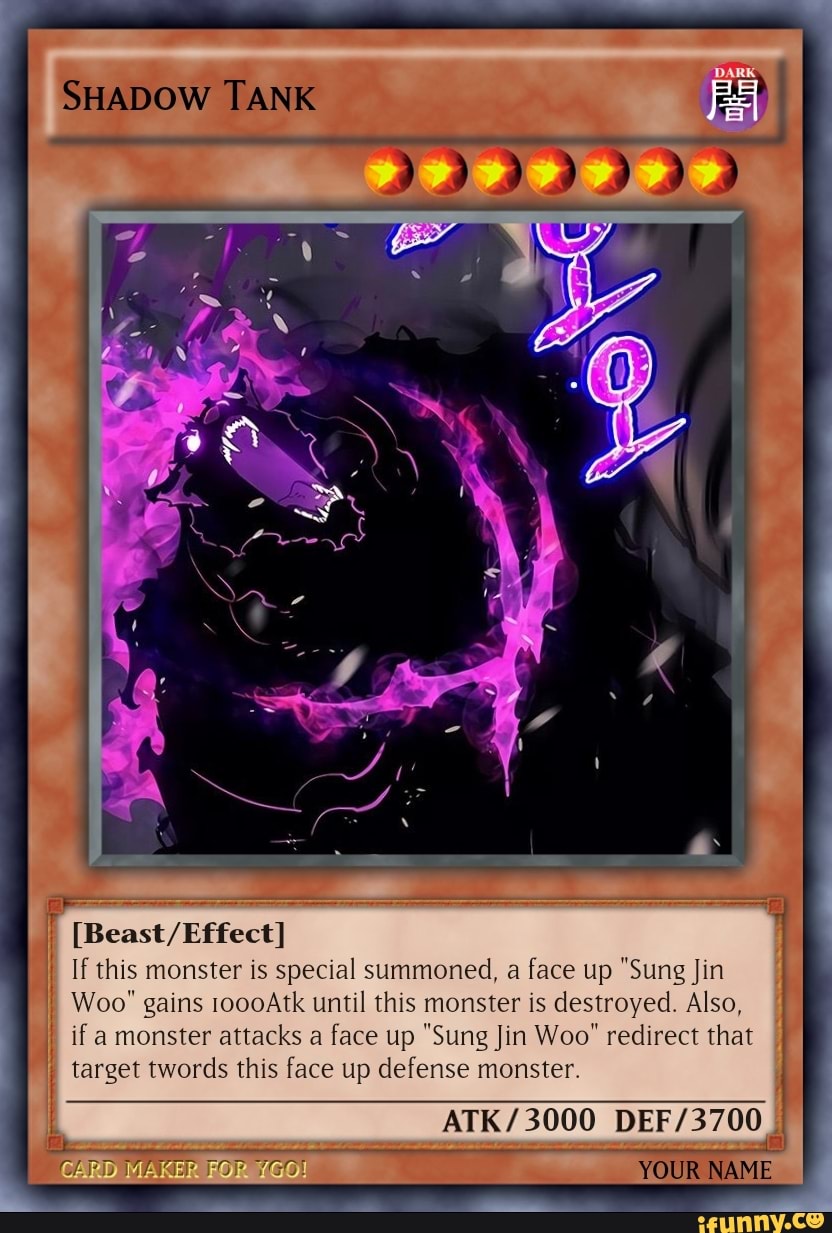 SHADOW TANK III [Beast /Effect] If this monster is special summoned, a ...