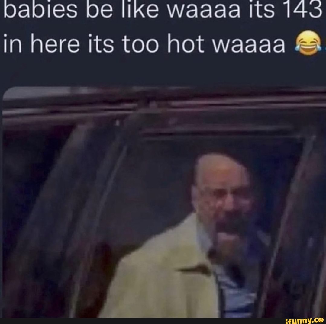 Waaaa memes. Best Collection of funny Waaaa pictures on iFunny