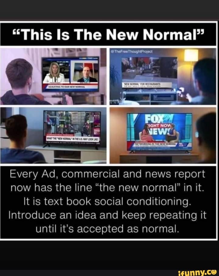 "This Is The New Normal" Every Ad, commercial and news report now has ...