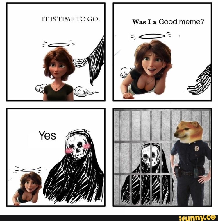 Time To Go Meme