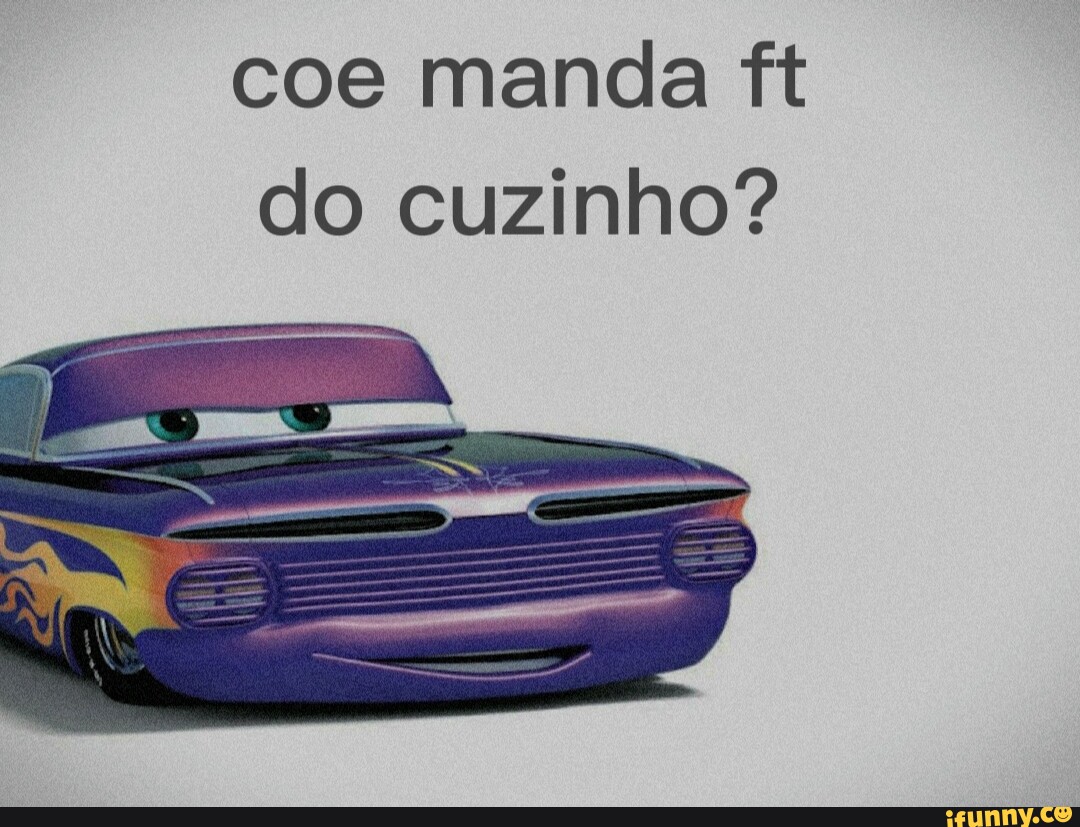 Coe Manda Ft Do Cuzinho Ifunny Brazil