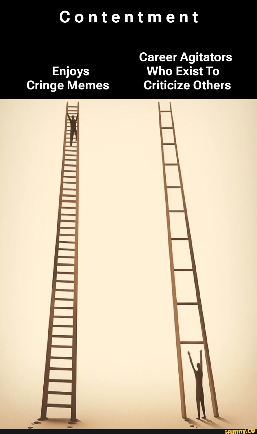 Contentment Career Agitators Enjoys Who Exist To Cringe Memes Criticize ...