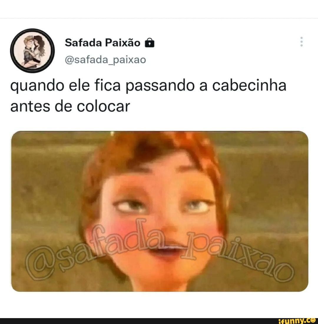 Memes De Imagem Ziaa1drl9 Por Prior Safada Paixao