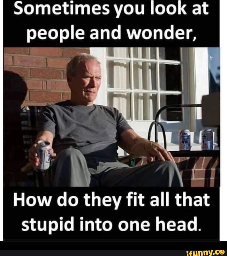 Sometimes you look at people and wonder, po How do they fit all that ...
