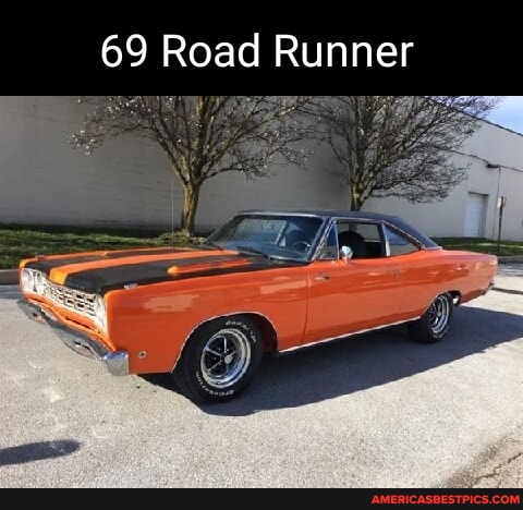69 Road Runner - America’s best pics and videos