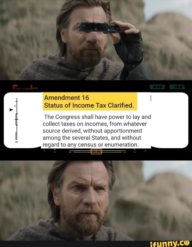 Amendment 16 Status of Income Tax Clarified. The Congress shall have ...