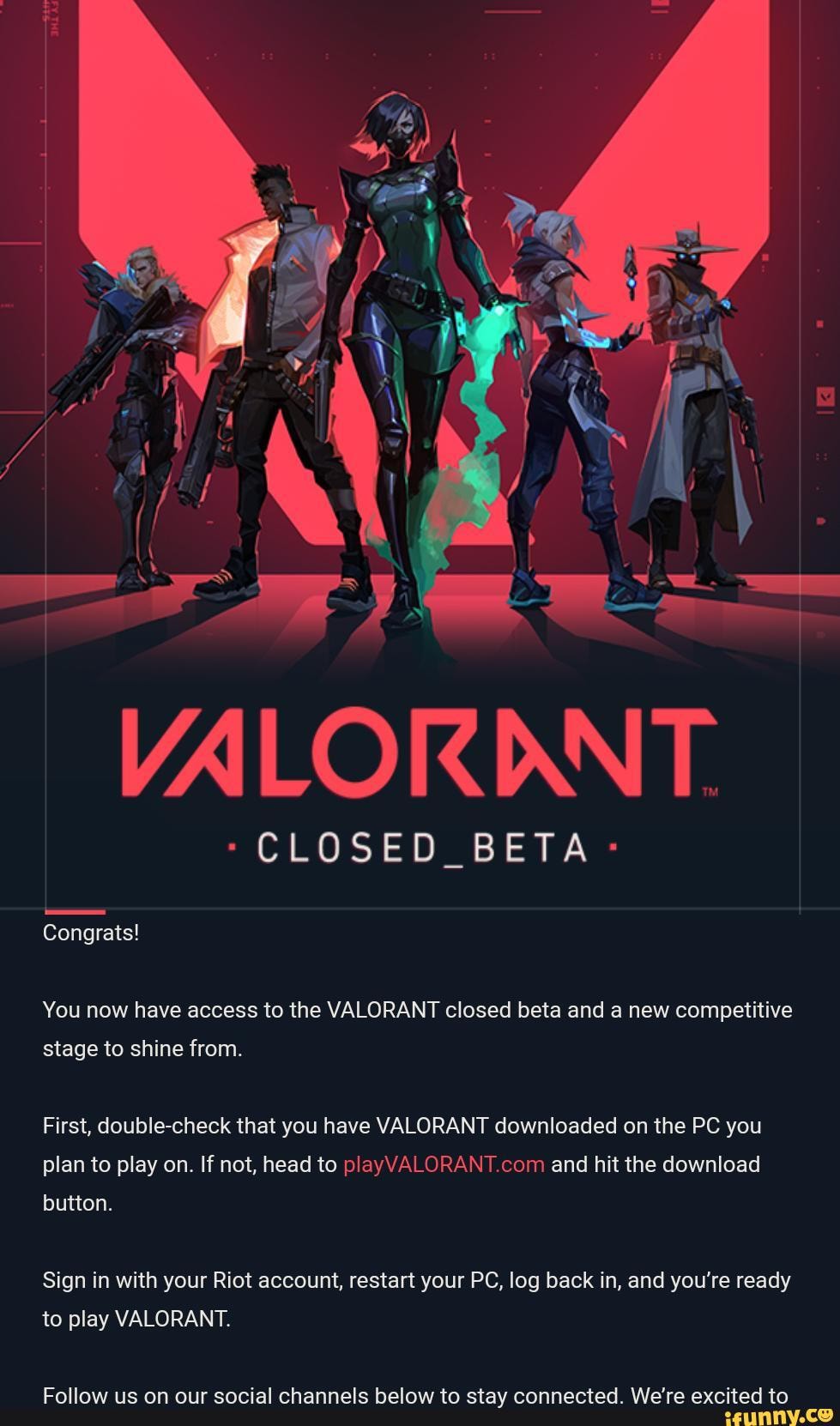 You now have access to the VALORANT closed beta and a new competitive ...