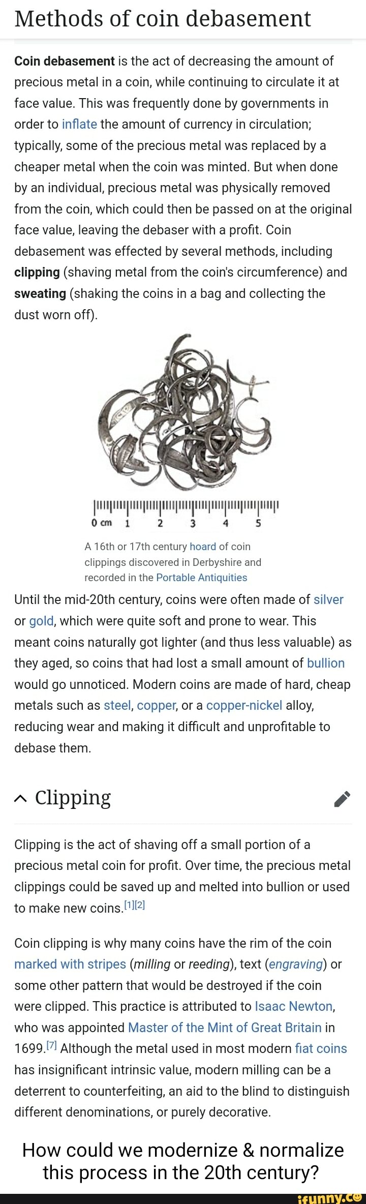Methods of coin debasement Coin debasement is the act of decreasing the ...