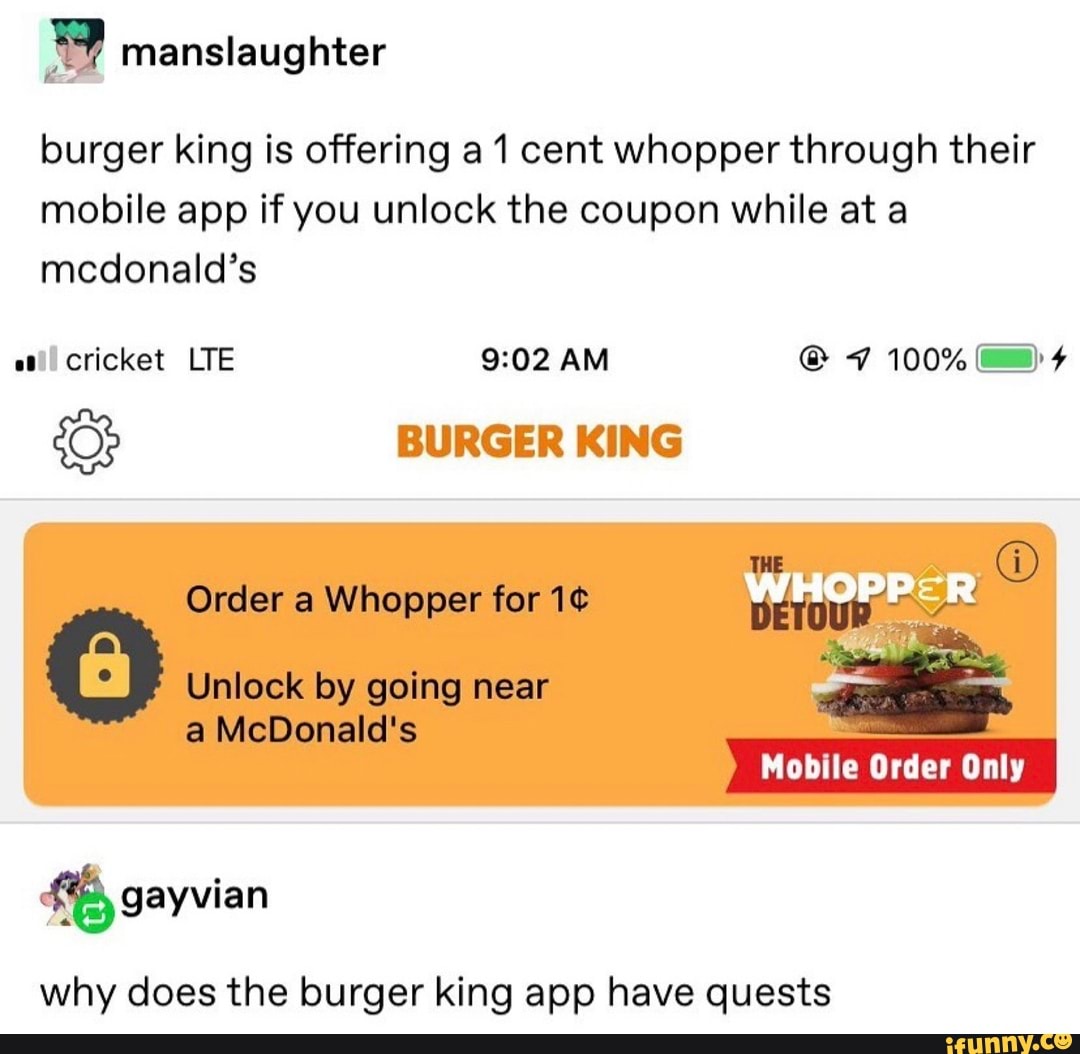 9 burger king is offering a 1 cent whopper through their mobile app if ...