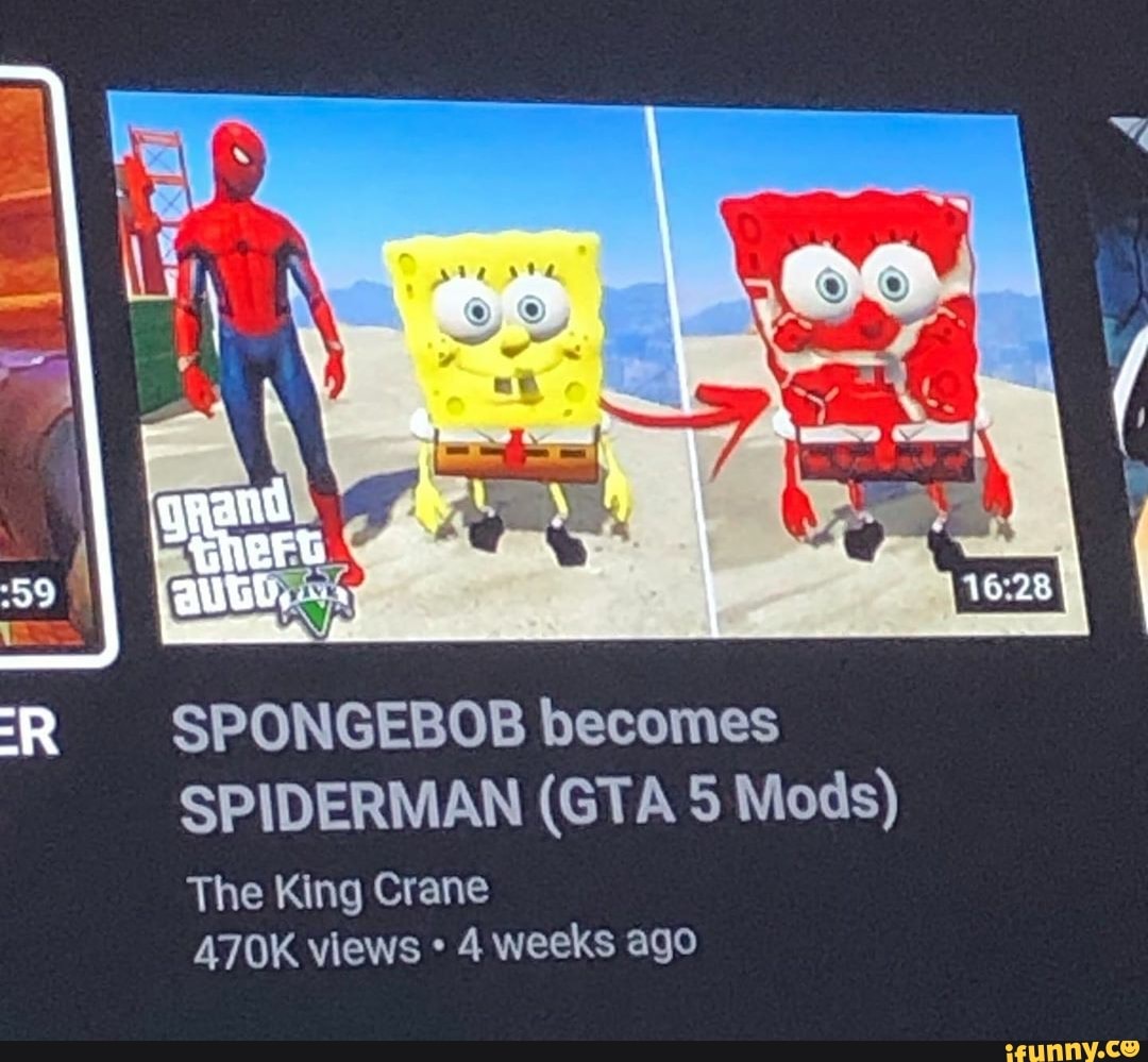 SPONGEBOB becomes SPIDERMAN (GTA 5 Mods) The King Crane 470K views 4 ...