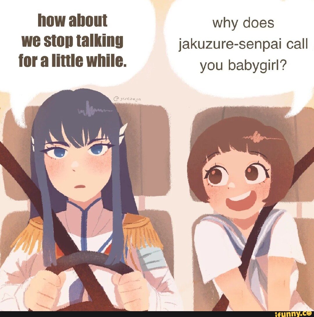 How about why does fora we stop talking jakuzure-senpai call you ...