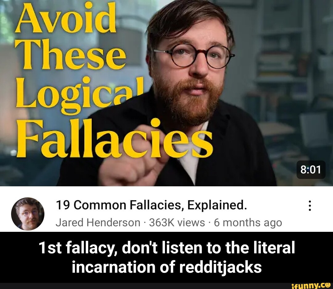 Fallacies memes. Best Collection of funny Fallacies pictures on iFunny
