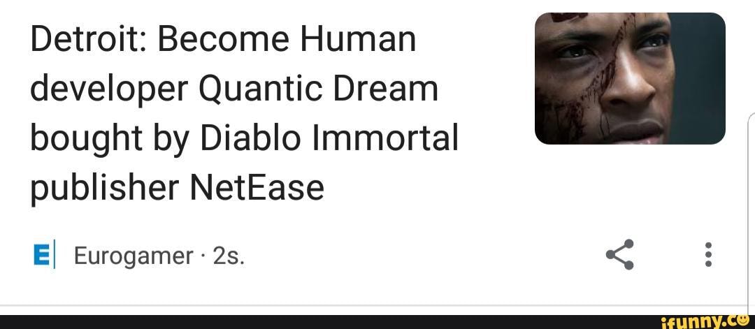 Detroit: Become Human developer Quantic Dream bought by Diablo Immortal ...