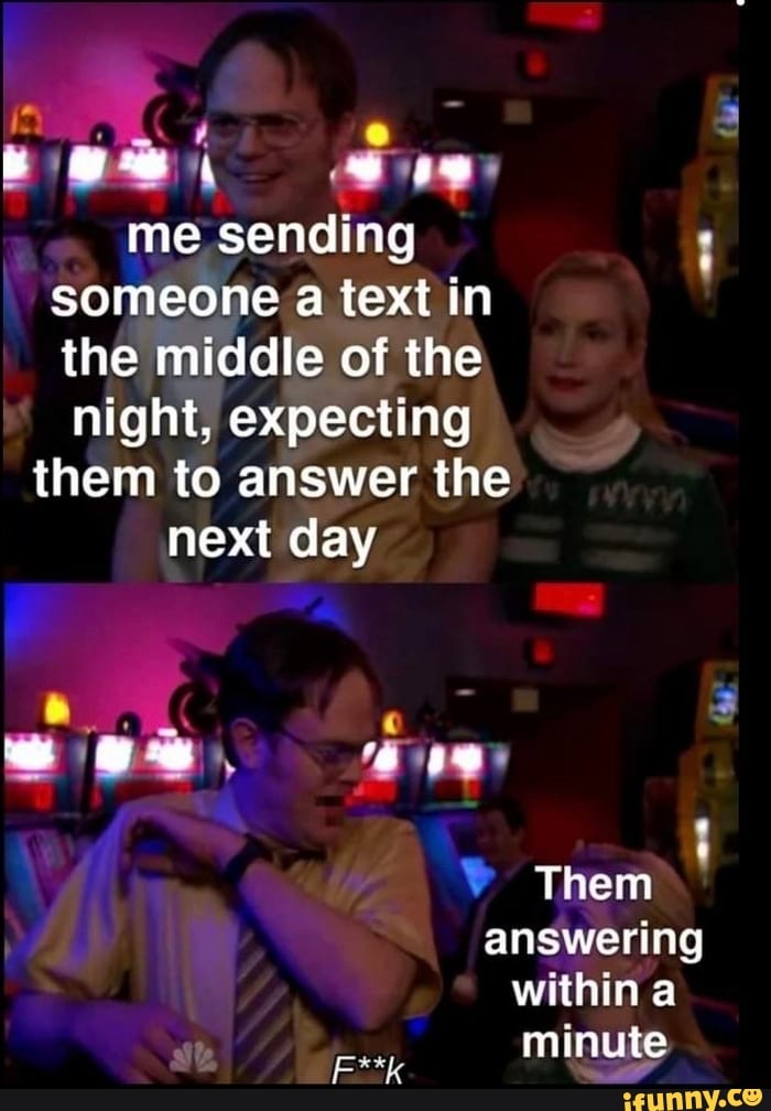 Se me sending someone a text in the middle of the I night, expecting ...