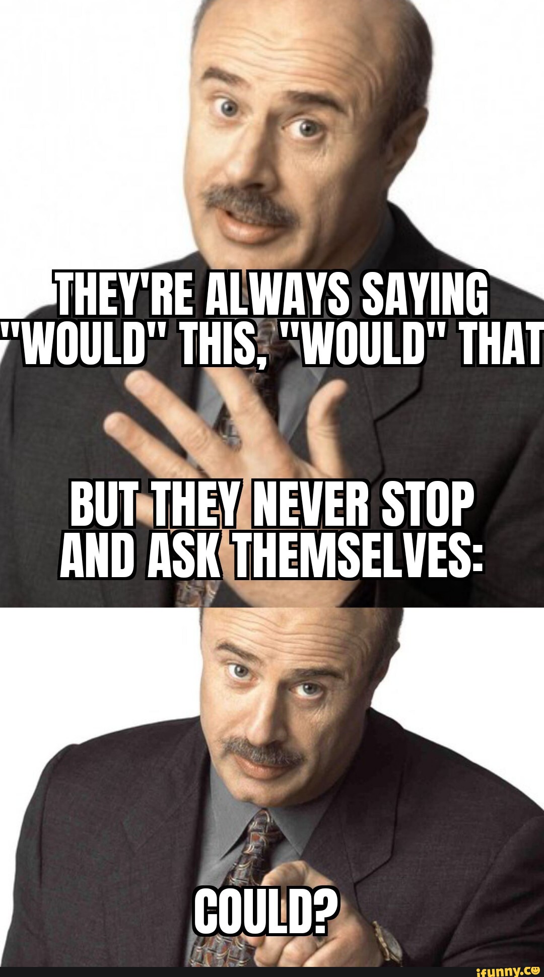 Drphil memes. Best Collection of funny Drphil pictures on iFunny