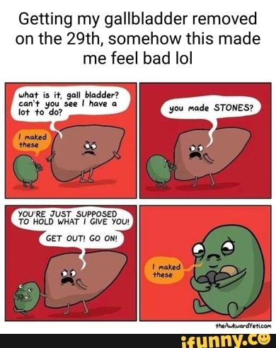 Gallbladder memes. Best Collection of funny Gallbladder pictures on iFunny