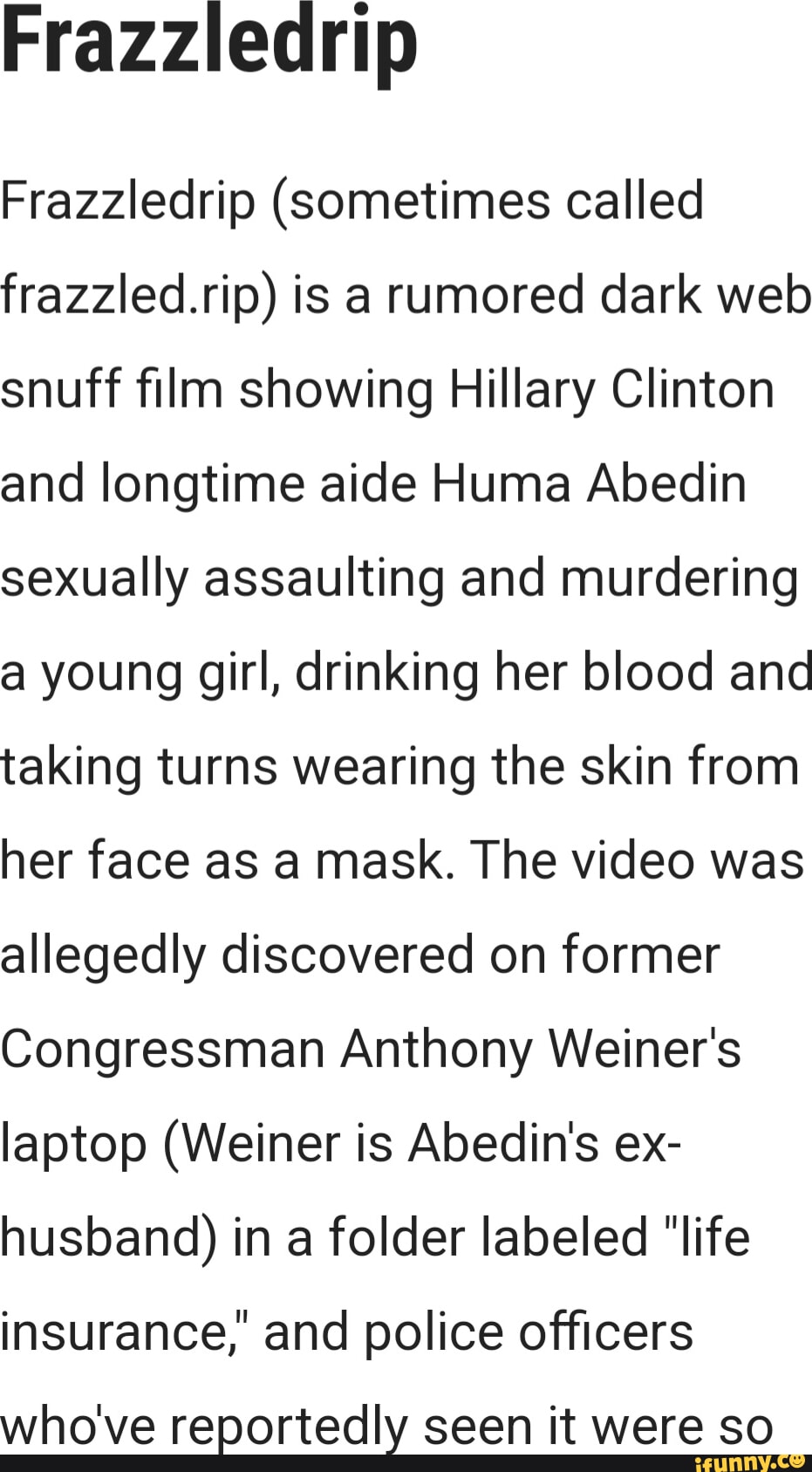 Frazzledrip memes. Best Collection of funny Frazzledrip pictures on iFunny