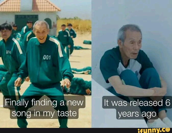 It was released 6 years ago Finally finding anew song. in taste - iFunny