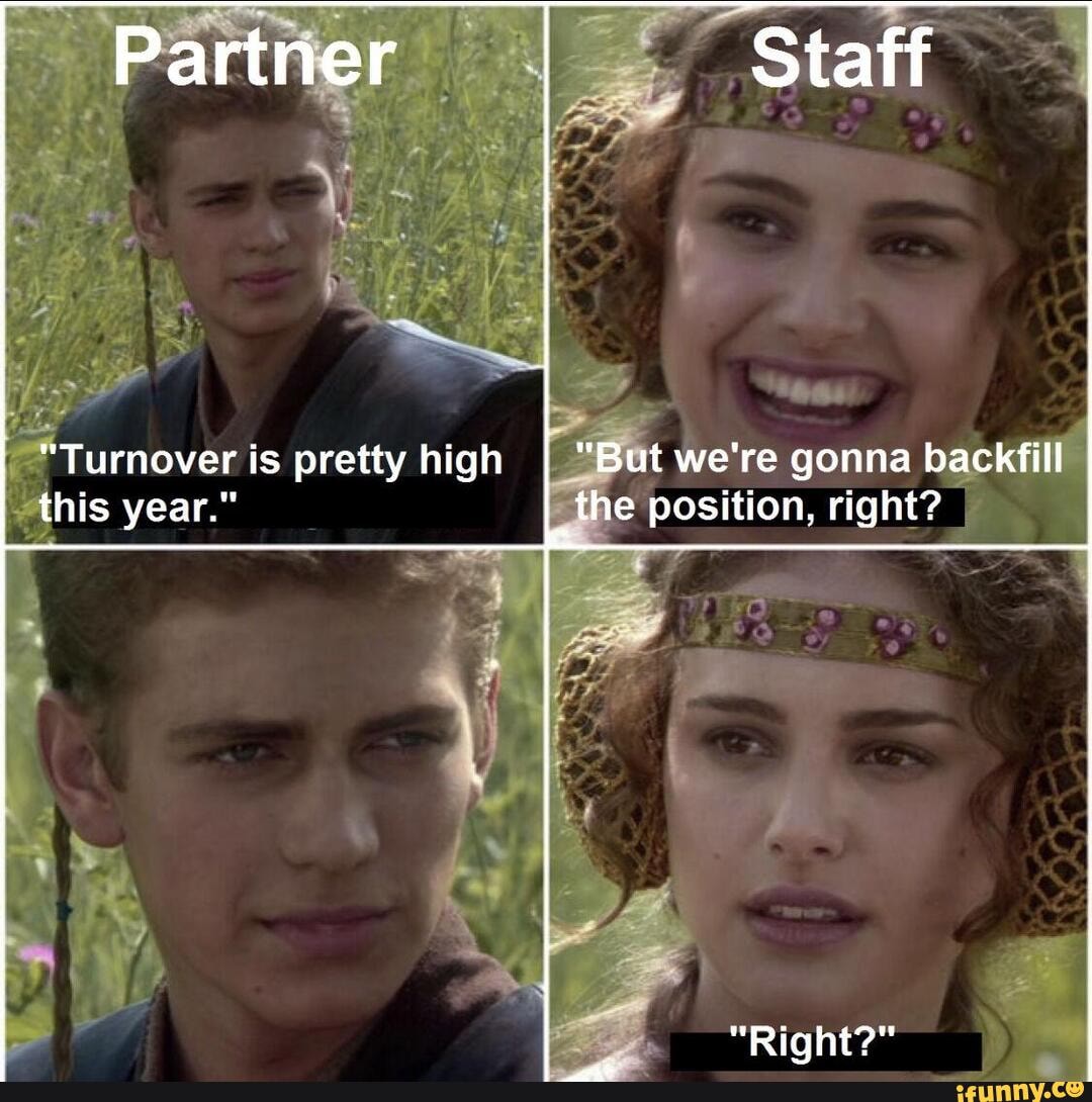 #memes #dank_memes #prequelmemes - Partner Staff "Turnover is pretty ...