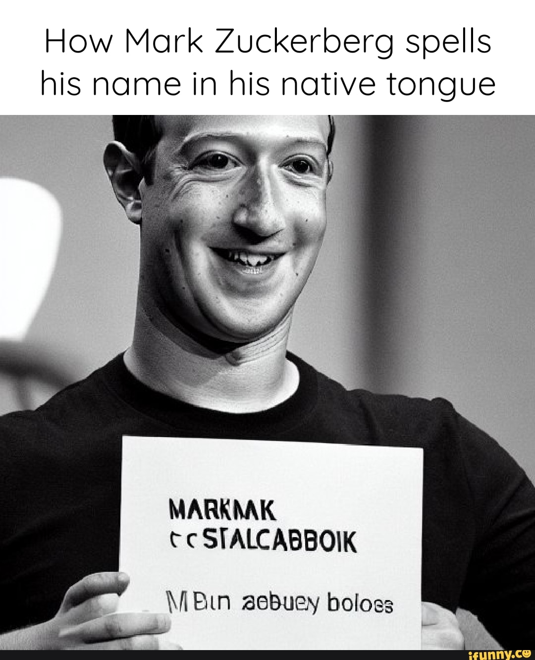 How Mark Zuckerberg spells his name in his native tongue STALCABBOIK ...