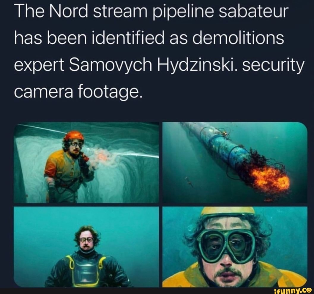 The Nord stream pipeline sabateur has been identified as demolitions ...