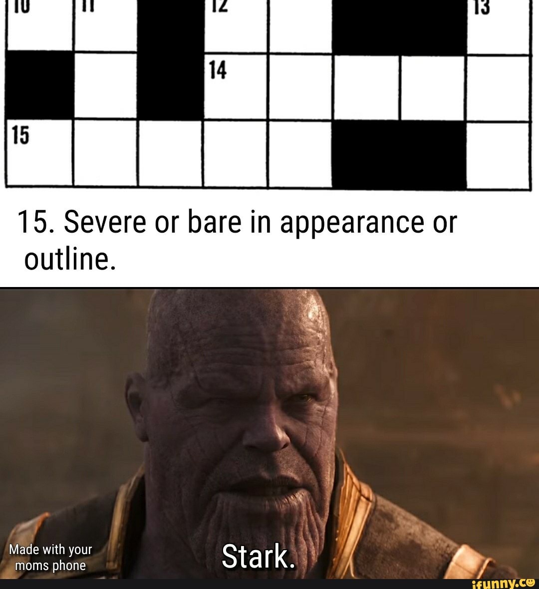 15. Severe or bare in appearance or outline. Made with your Stark. mome ...