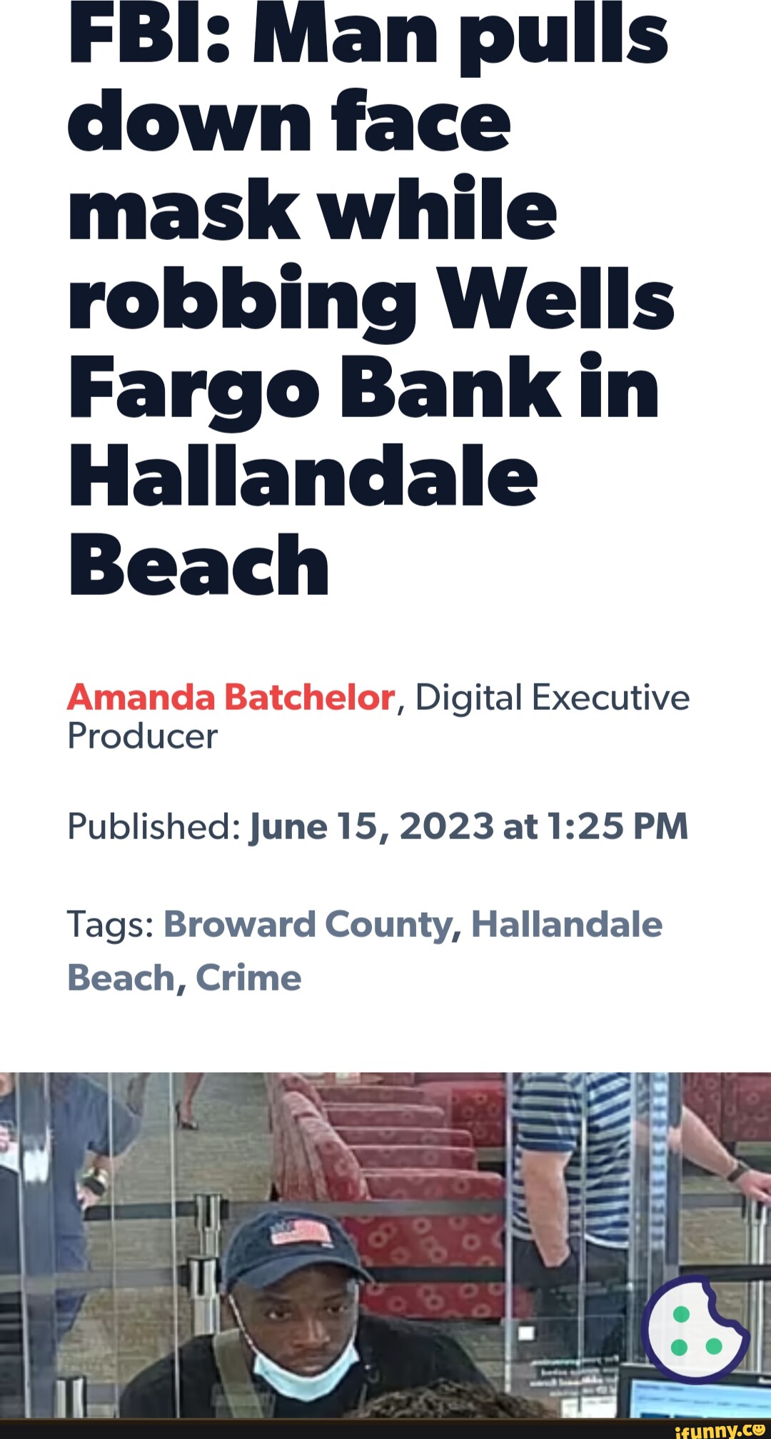 FBI: Man pulls down face mask while robbing Wells Fargo Bank in ...