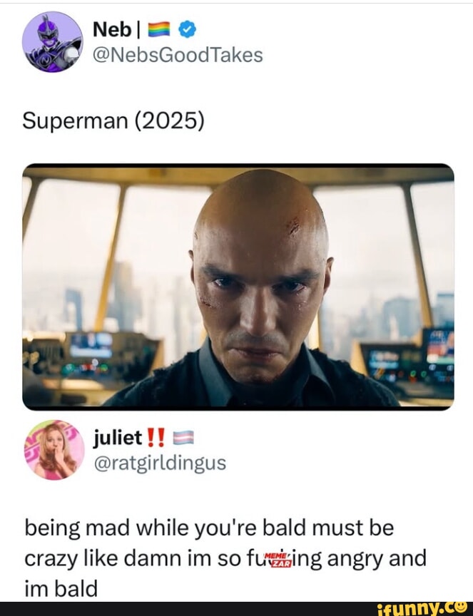 Superman (2025) juliet @ratgirldingus being mad while you're bald must ...
