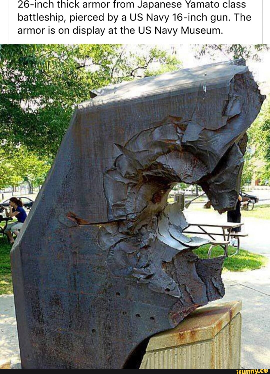 26-inch thick armor from Japanese Yamato class battleship, pierced by a ...