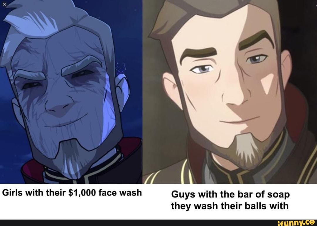 Girls with their $1,000 face wash Guys with the bar of soap they wash ...