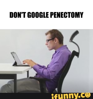 Penectomy memes. Best Collection of funny Penectomy pictures on iFunny