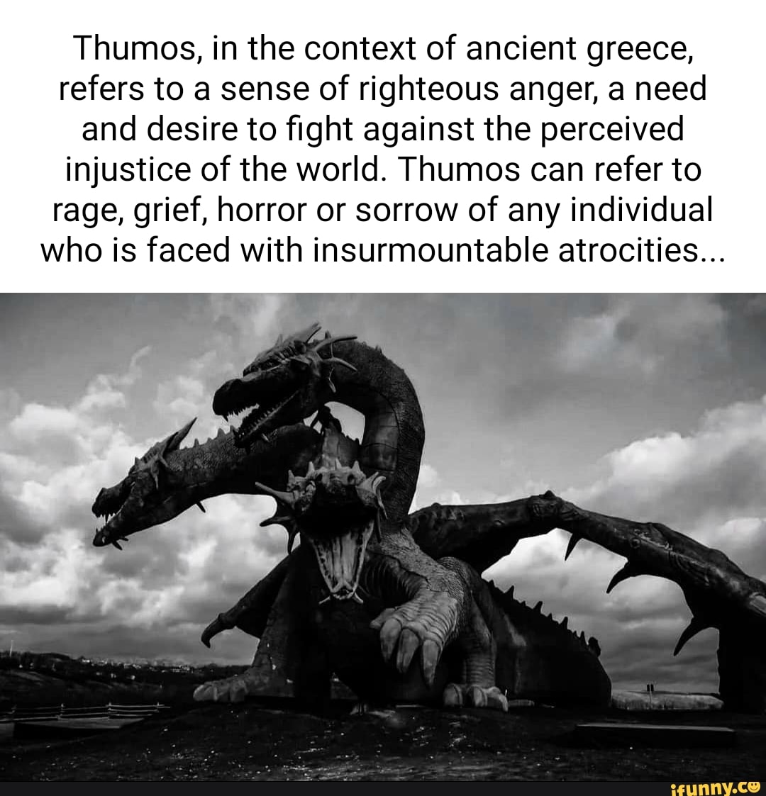 Thumos, in the context of ancient greece, refers to a sense of ...