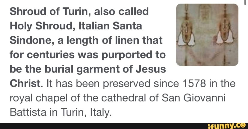 Shroud of Turin, also called Holy Shroud, Italian Santa Sindone, a ...