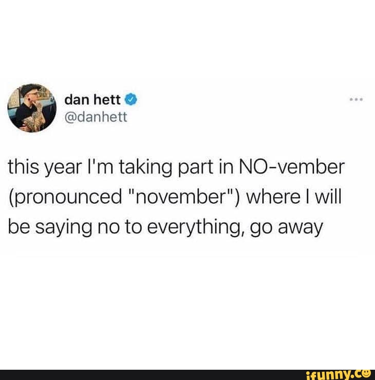 NOvember #explore #funny #memes #viral - dan @danhett this year I'm ...