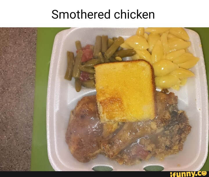 Smothered chicken - iFunny