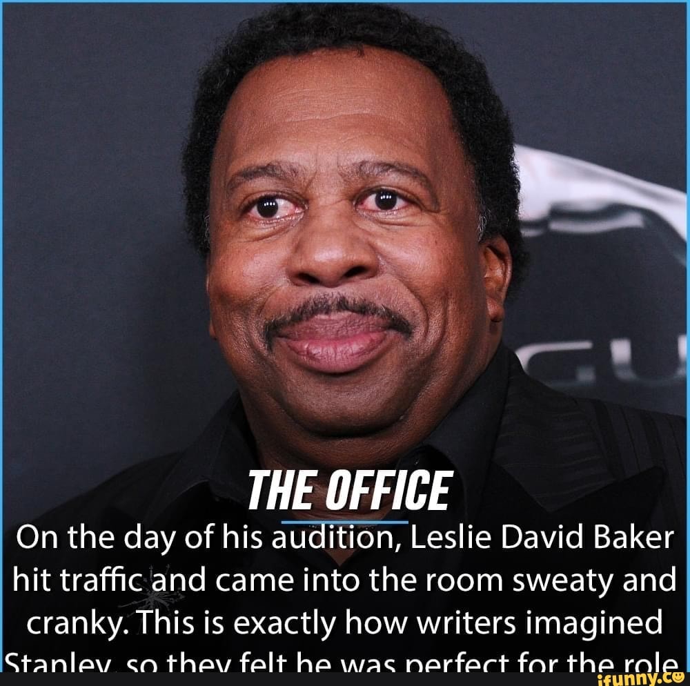 Rr THE OFFICE On the day of his audition, Leslie David Baker hit ...